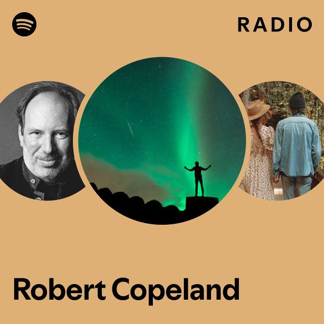 Robert Copeland Radio - playlist by Spotify | Spotify