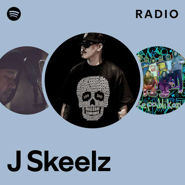 J Skeelz Radio - playlist by Spotify | Spotify