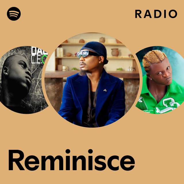 Reminisce Radio - playlist by Spotify | Spotify