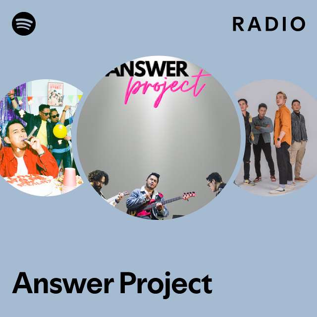 Answer Project Radio - playlist by Spotify | Spotify