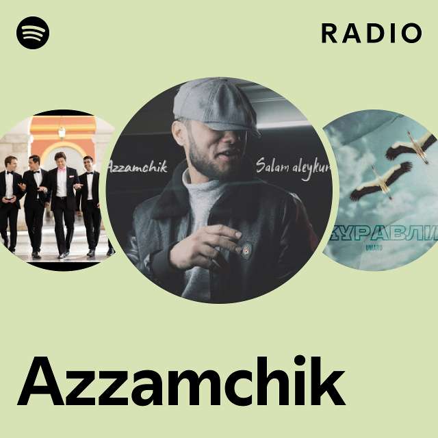 Azzamchik Radio - playlist by Spotify | Spotify