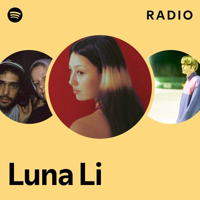 Luna Li Radio - playlist by Spotify | Spotify