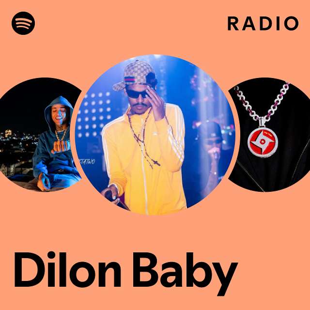 Dilon Baby Radio - playlist by Spotify | Spotify
