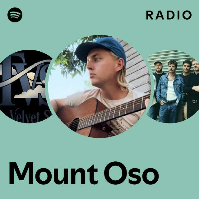Mount Oso Radio - playlist by Spotify | Spotify