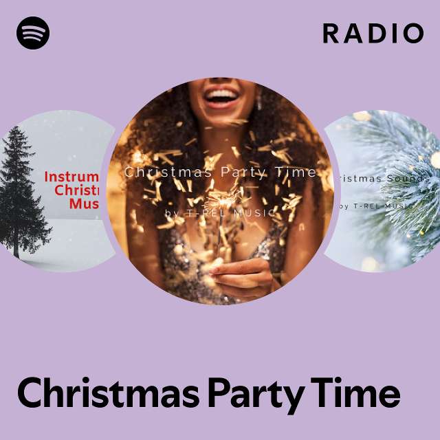 Christmas Party Time Radio - playlist by Spotify | Spotify