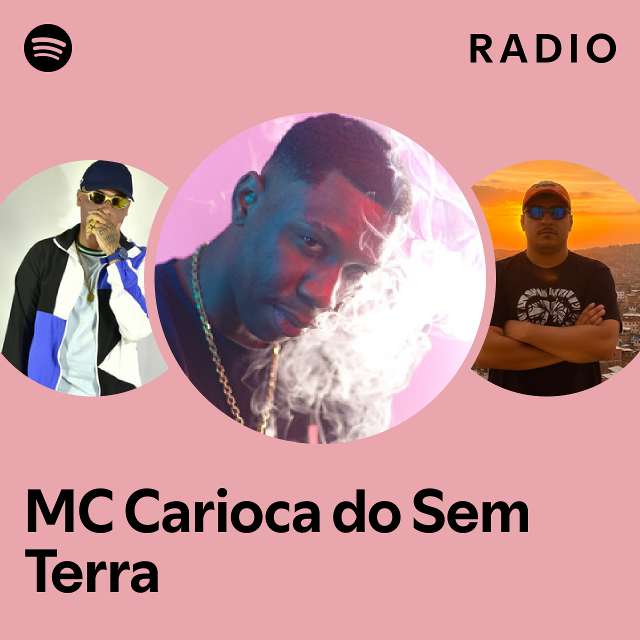 MC Carioca do Sem Terra Radio - playlist by Spotify | Spotify