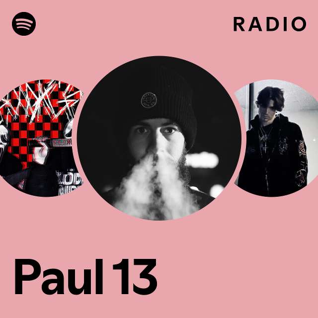 Paul 13 Radio - playlist by Spotify | Spotify