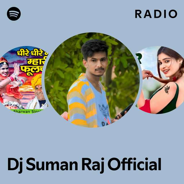 Dj Suman Raj Official Radio - playlist by Spotify | Spotify