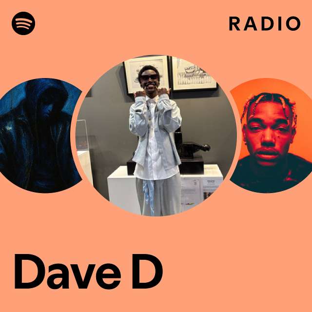 Dave D Radio - playlist by Spotify | Spotify