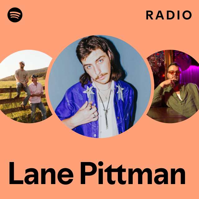 Lane Pittman Radio - playlist by Spotify | Spotify