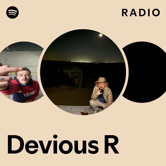 Devious R Radio - playlist by Spotify | Spotify