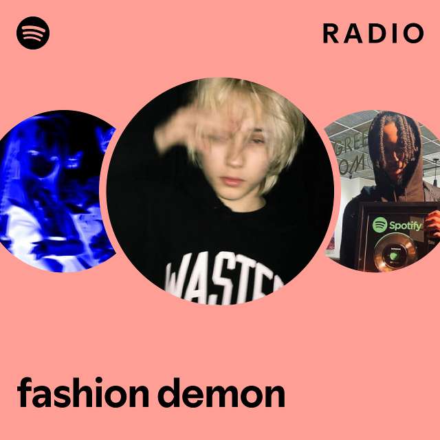 fashion demon Radio - playlist by Spotify | Spotify