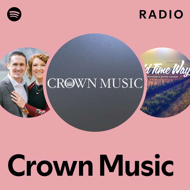 Crown Music Radio - playlist by Spotify | Spotify