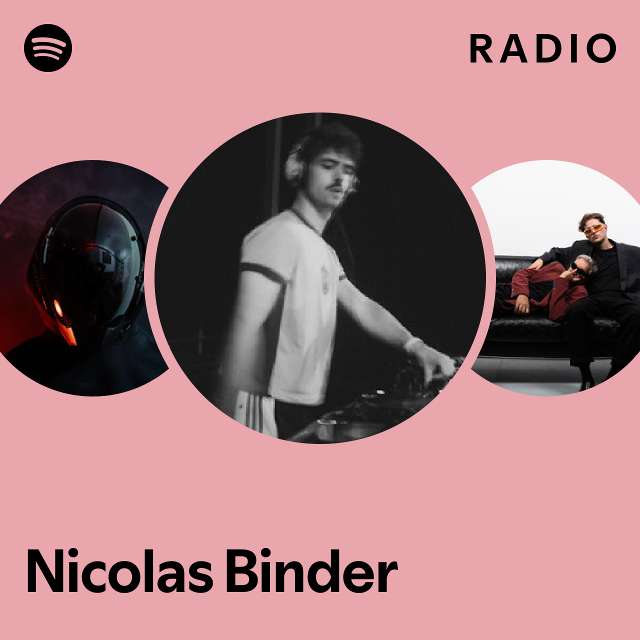 Nicolas Binder Radio - playlist by Spotify | Spotify