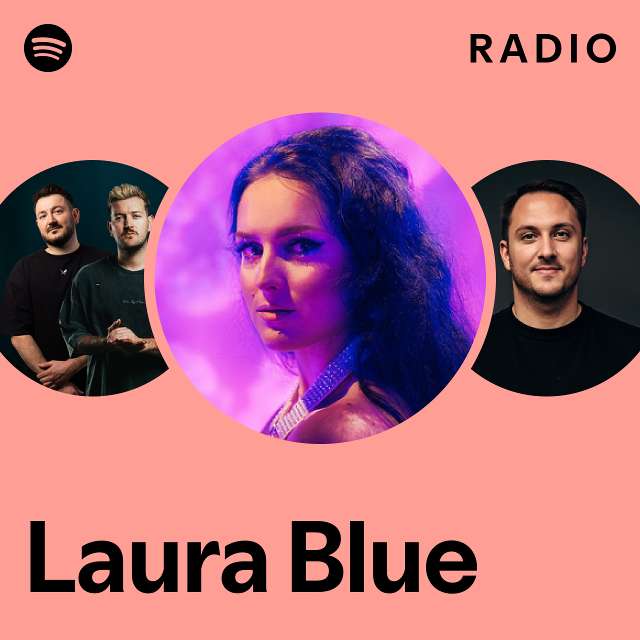 Laura Blue Radio - playlist by Spotify | Spotify