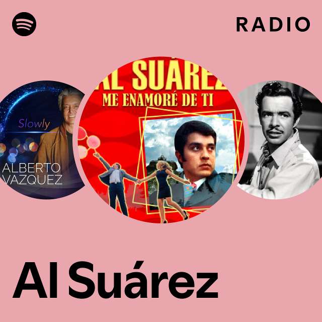 Al Suárez Radio - playlist by Spotify | Spotify
