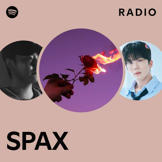 SPAX Radio - playlist by Spotify | Spotify