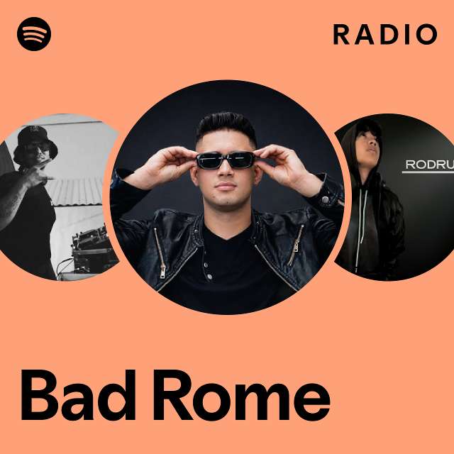 Bad Rome Radio - playlist by Spotify | Spotify