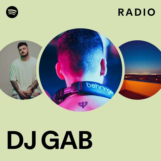 DJ GAB Radio - playlist by Spotify | Spotify