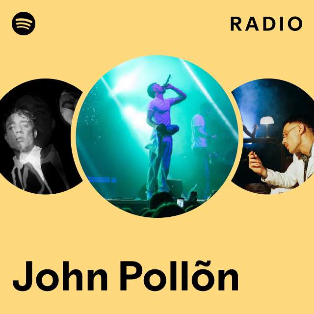 John Pollõn Radio - playlist by Spotify | Spotify