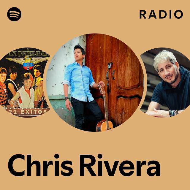 Chris Rivera Radio - playlist by Spotify | Spotify