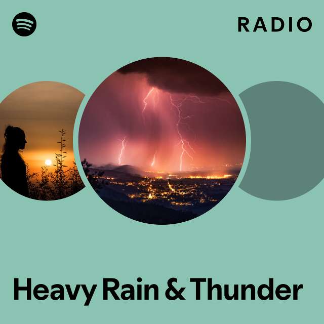 Heavy Rain & Thunder Radio - playlist by Spotify | Spotify
