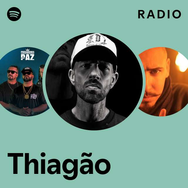 Thiagão Radio - playlist by Spotify | Spotify