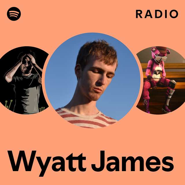 Wyatt James Radio - playlist by Spotify | Spotify