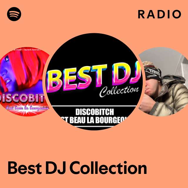 Best DJ Collection Radio - playlist by Spotify | Spotify