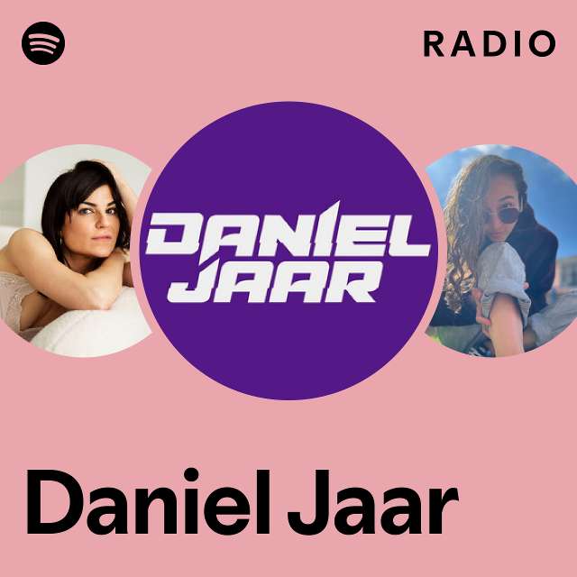 Daniel Jaar Radio - playlist by Spotify | Spotify