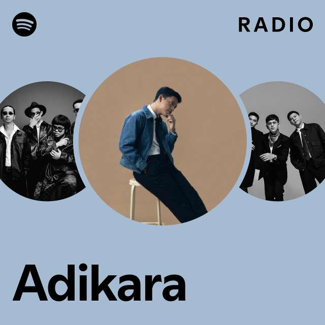 Adikara Radio - playlist by Spotify | Spotify