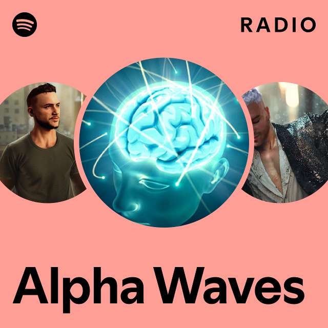 Alpha Waves Radio - playlist by Spotify | Spotify