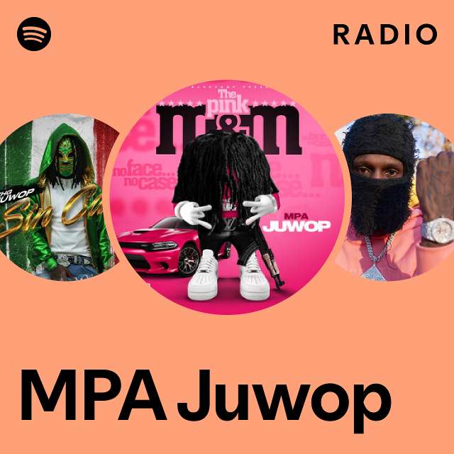 MPA Juwop Radio - playlist by Spotify | Spotify