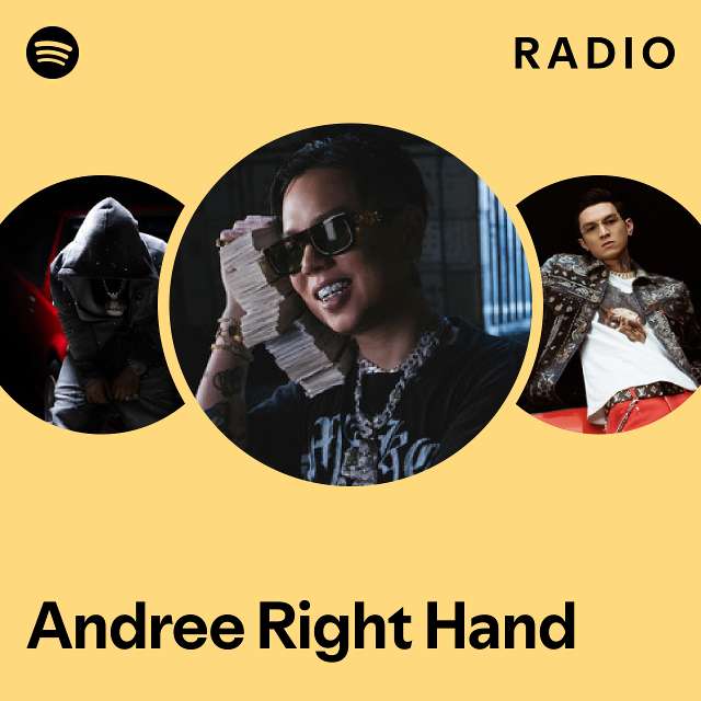 Andree Right Hand Radio - playlist by Spotify | Spotify
