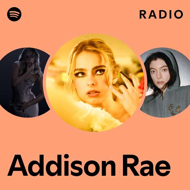 Addison Rae Radio - playlist by Spotify | Spotify