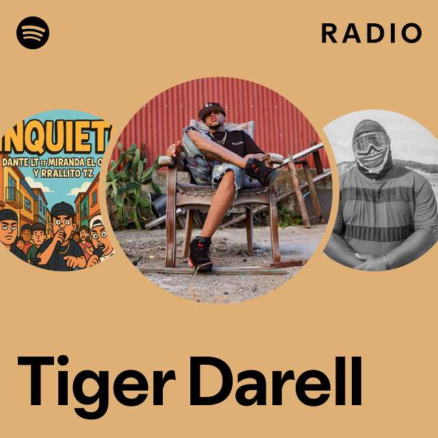Tiger Darell Radio - playlist by Spotify | Spotify