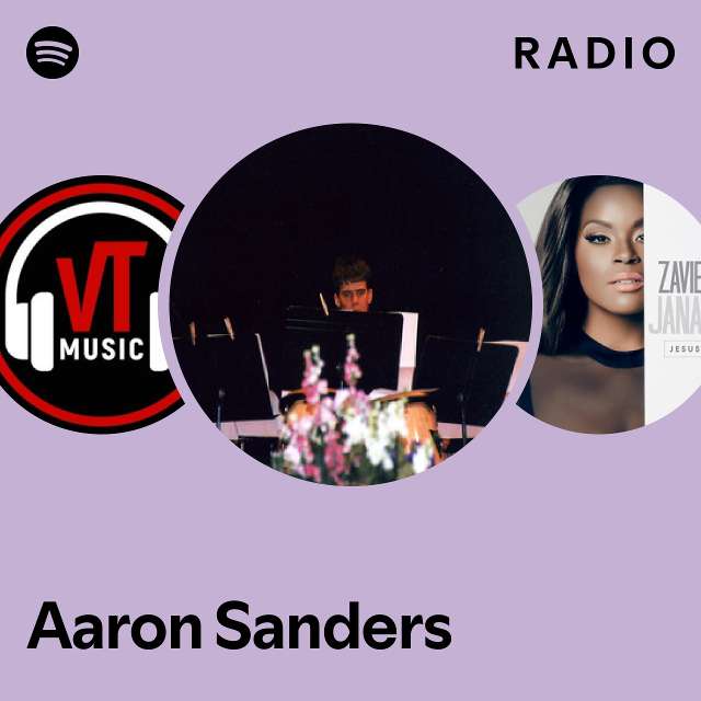 Aaron Sanders Radio - playlist by Spotify | Spotify
