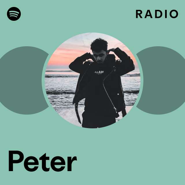 Peter Radio - playlist by Spotify | Spotify