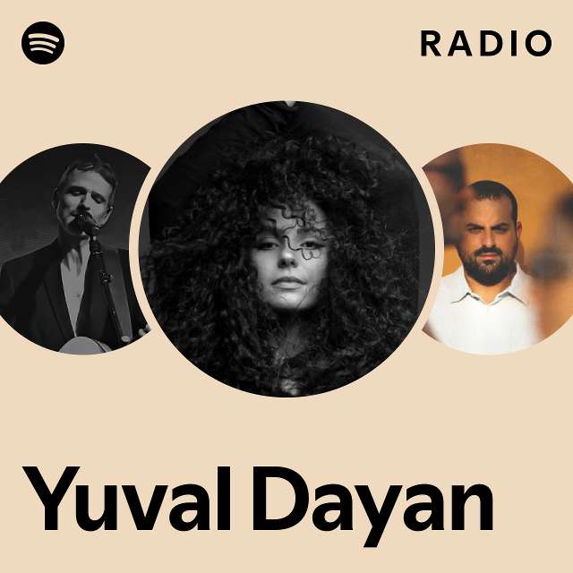 Yuval Dayan Radio - playlist by Spotify | Spotify