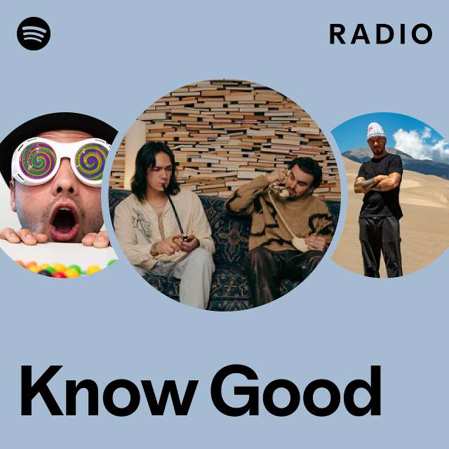 Know Good Radio - playlist by Spotify | Spotify