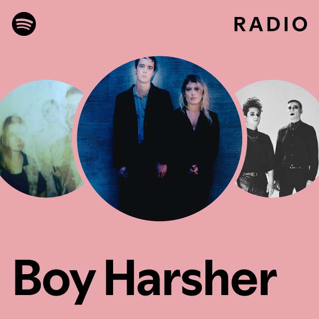 Boy Harsher Radio - playlist by Spotify | Spotify
