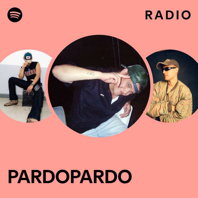 PARDOPARDO Radio - playlist by Spotify | Spotify