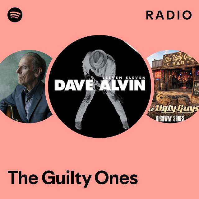 The Guilty Ones Radio - playlist by Spotify | Spotify