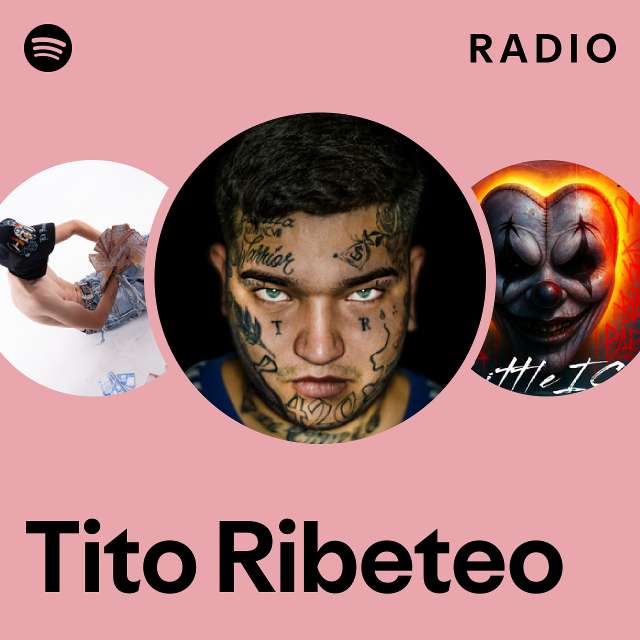 Tito Ribeteo Radio - playlist by Spotify | Spotify