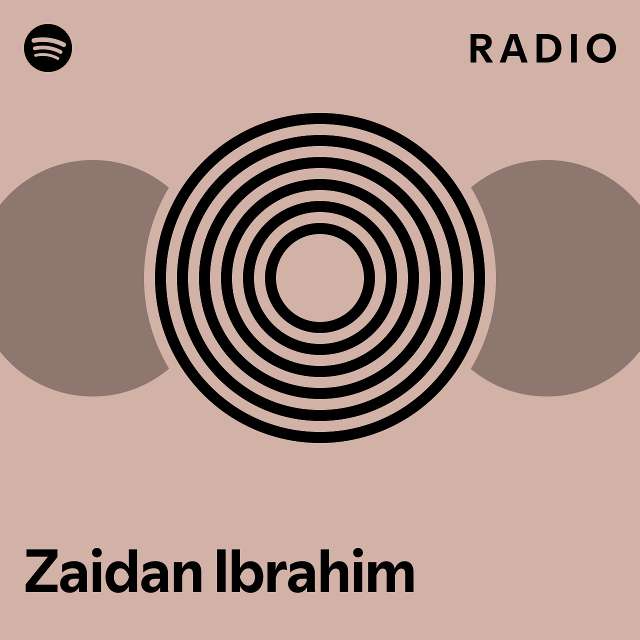 Zaidan Ibrahim Radio - playlist by Spotify | Spotify