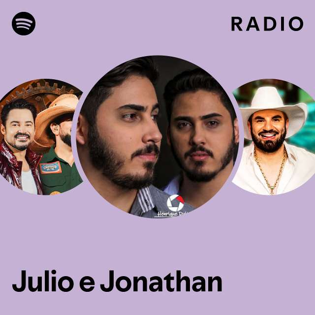 Julio e Jonathan Radio - playlist by Spotify | Spotify