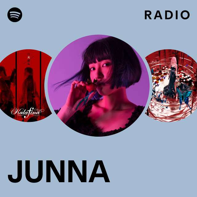 JUNNA Radio - playlist by Spotify | Spotify