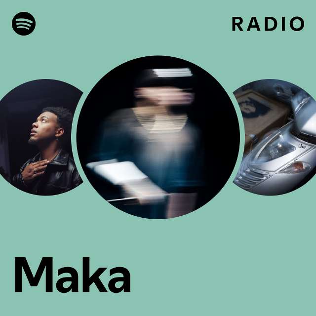 Maka Radio - playlist by Spotify | Spotify