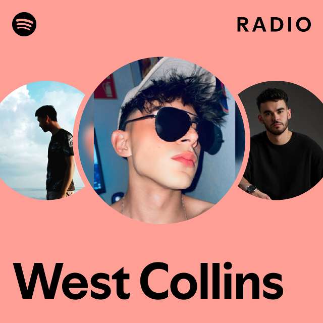 West Collins Radio - playlist by Spotify | Spotify