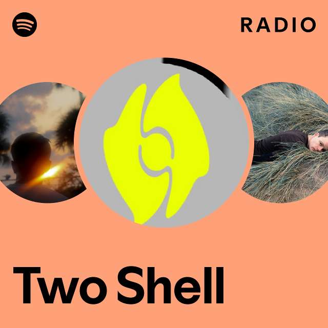 Two Shell Radio - playlist by Spotify | Spotify